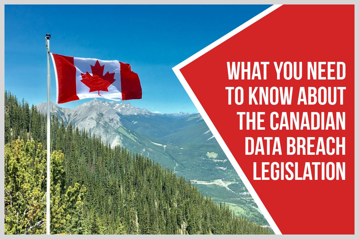 What You Need To Know About Canadian Data Breach Legislation – Shield ...